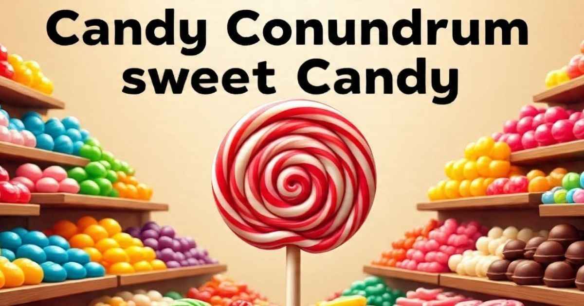 25+ Sweet Candy Riddles To Satisfy Your Brain