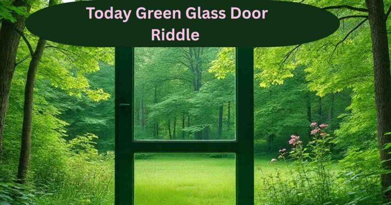Solve The Famous Green Glass Door Riddle With Answers