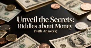 136+ Clever Money Riddles With Answers To Make Your Brain Bank On Fun