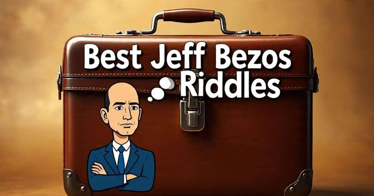 100+ Clever Jeff Bezos Riddles (With Answers) Brain Teasers About The ...